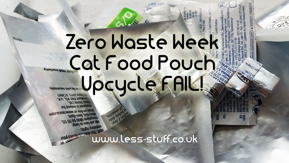 Zero Waste Week 17 Day 3 - Bloody cat food pouches - Less Waste